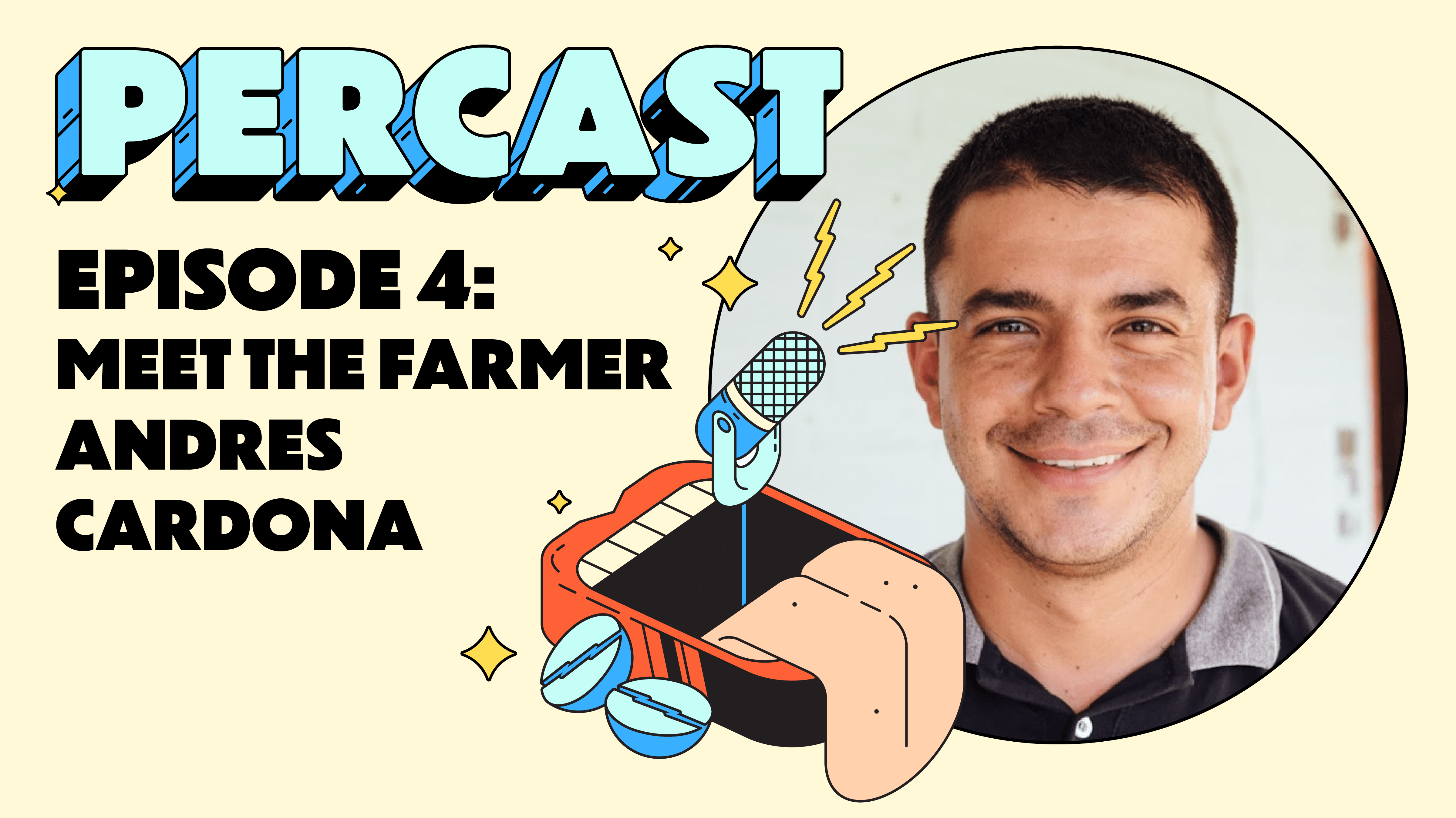 Episode 4: Meet the Farmer - Andres Cardona – PERC COFFEE